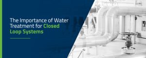 The Importance of Closed-Loop Water Systems | Chardon Labs