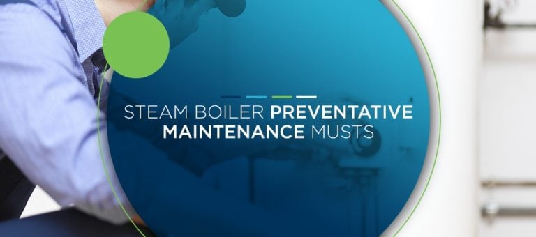 Steam Boiler Preventative Maintenance Musts - Chardon Labs