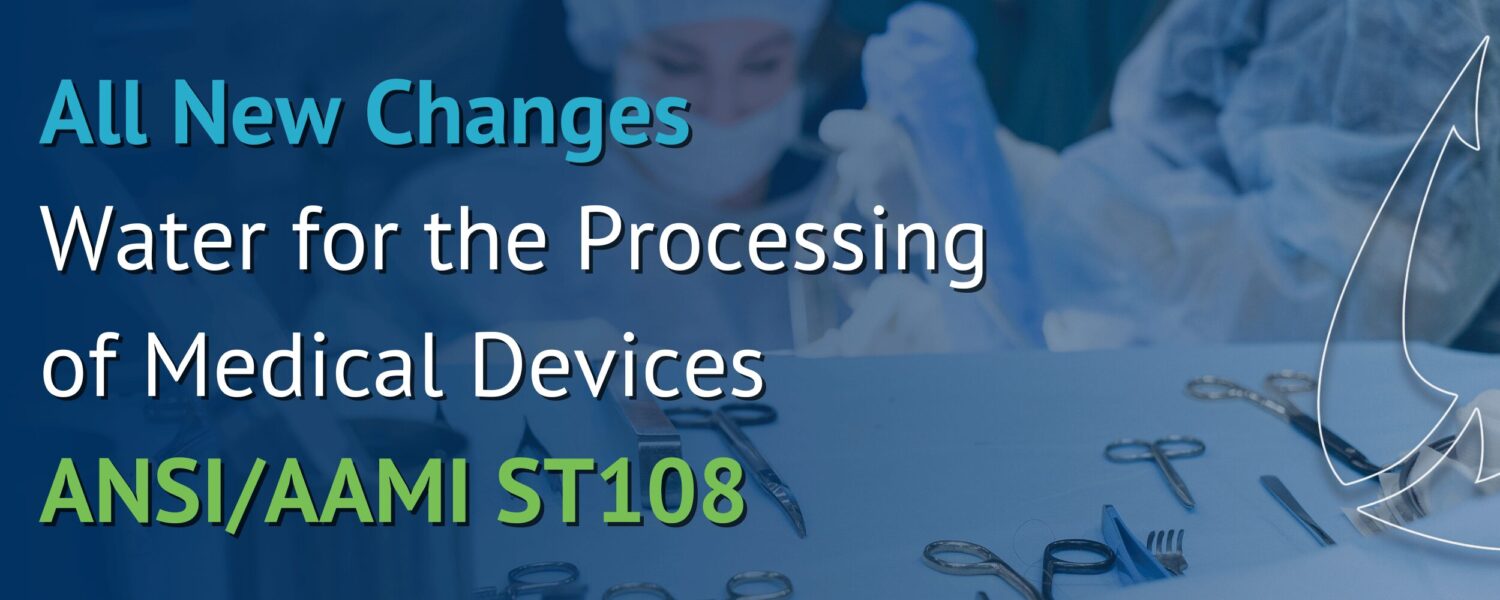 New Changes: ANSI/AAMI ST108 Water for Medical Devices