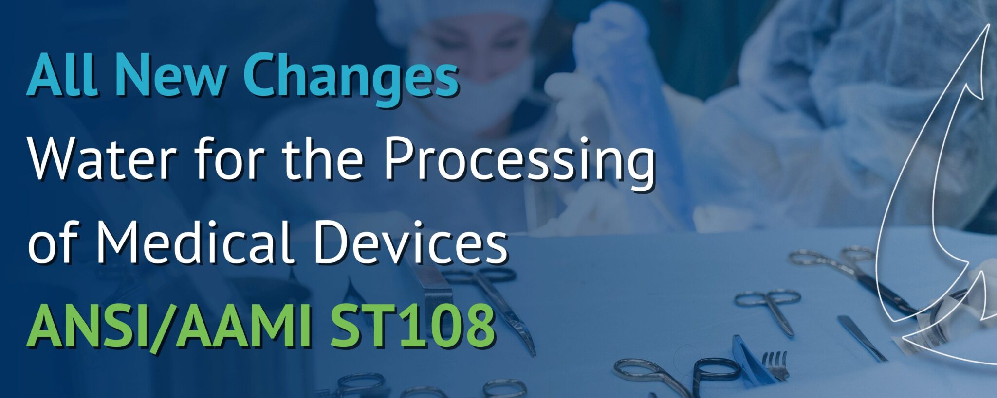 New Changes: ANSI/AAMI ST108 Water for Medical Devices