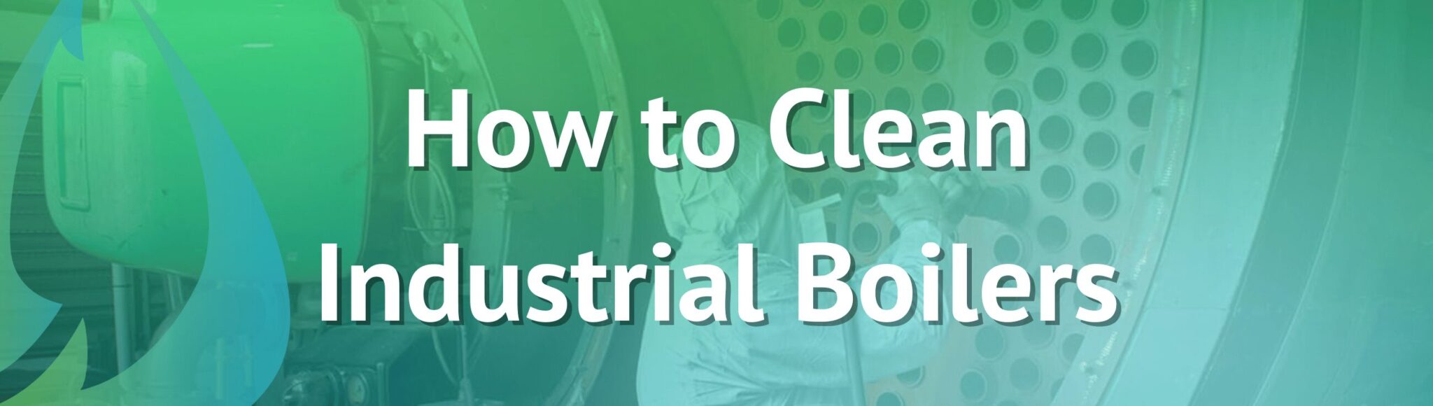 How to Clean Commercial Boilers - Chardon Labs