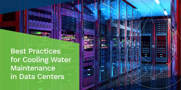 Best Practices: Cooling Water Maintenance in Data Centers