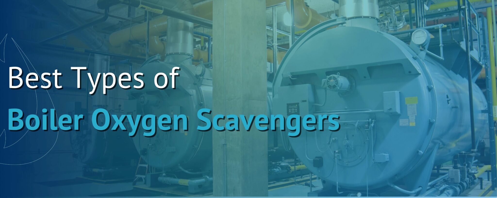 Best Types of Boiler Oxygen Scavengers - Chardon Labs